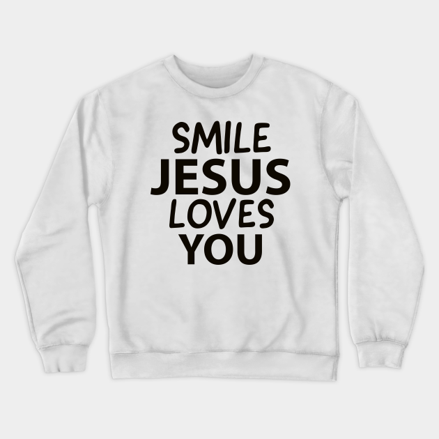 Smile Jesus Loves You Motivational Christians Quote Jesus Loves You